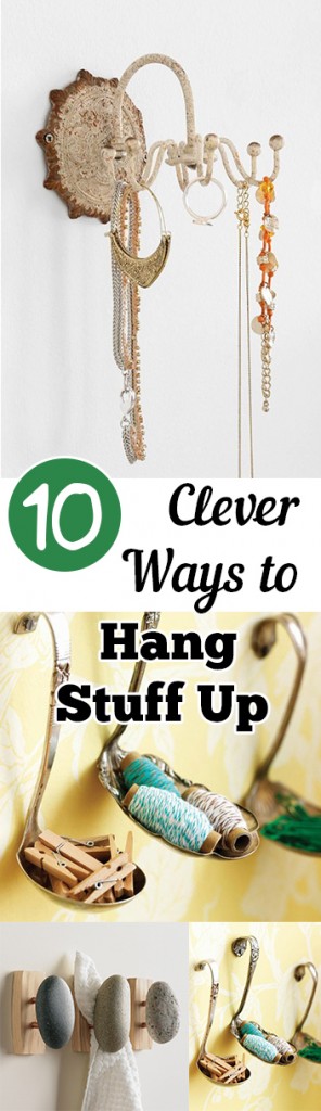 10 Clever Ways to Hang Stuff Up - My List of Lists