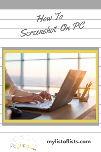 Screenshot A PC: Technology - Tips & Tricks - Mylistoflists.com